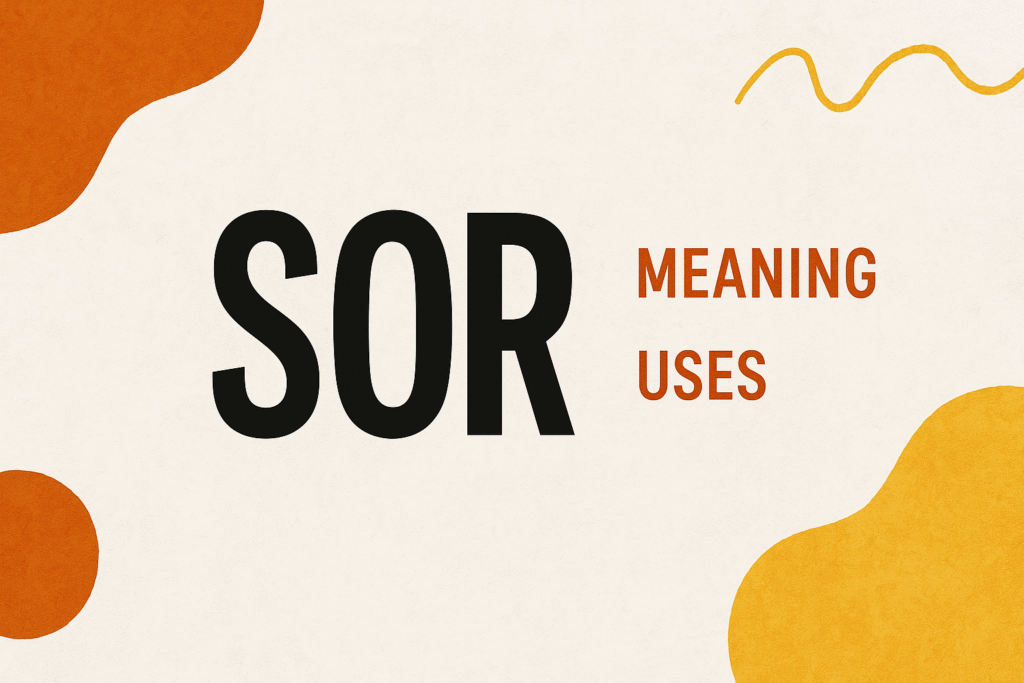 Understanding Sor: Meaning, Uses, and ImportanceProsecchini